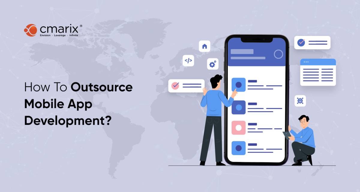 How to Outsource App Development in 2022-23? | UI4Free